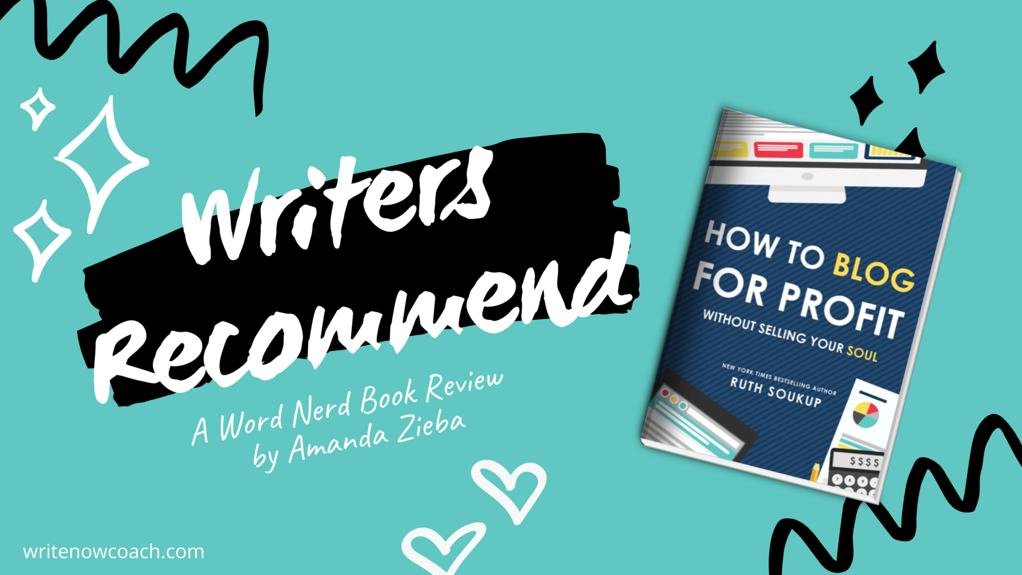 #WritersRecommend: How to Blog for Profit - Write Now Coach! Blog